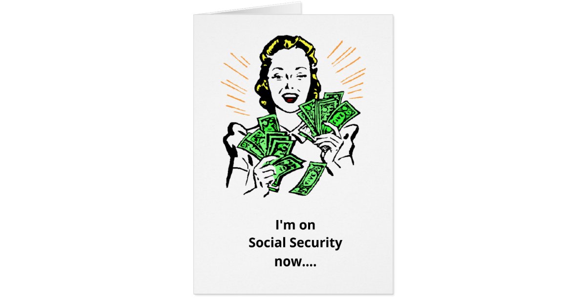 Funny Social Security Retirement humor connecting | Zazzle