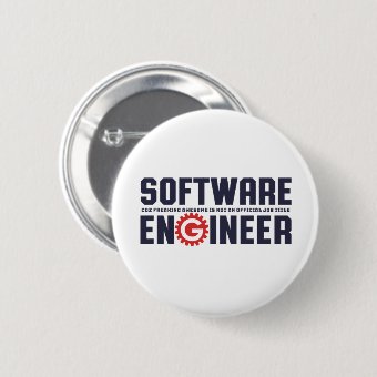 Funny Software Engineer Humor Engineering Major Button | Zazzle