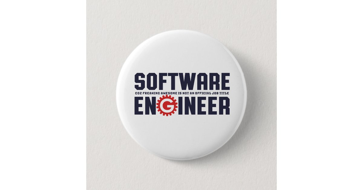 Funny Software Engineer Humor Engineering Major Button | Zazzle