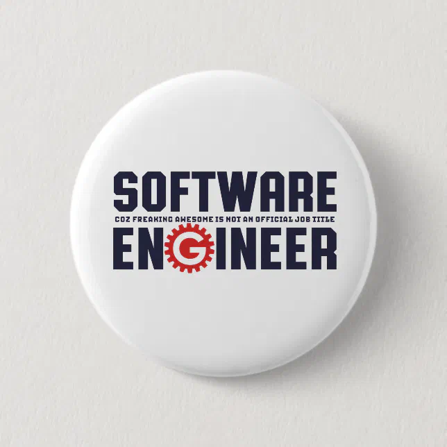 Funny Software Engineer Humor Engineering Major Button | Zazzle
