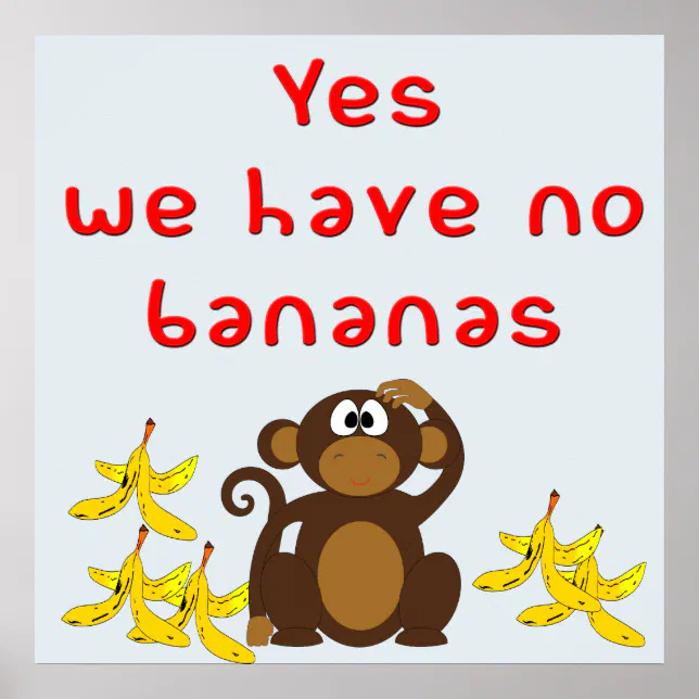 Funny Song Titles Oldies Yes We Have No Bananas Poster | Zazzle