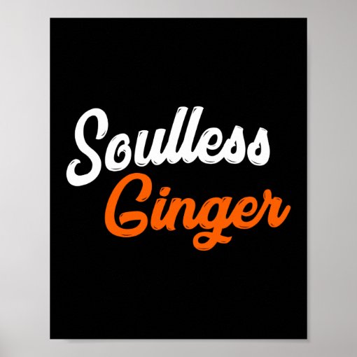 Funny Soulless Ginger Dia De Los Muertos Redhead Poster | Zazzle