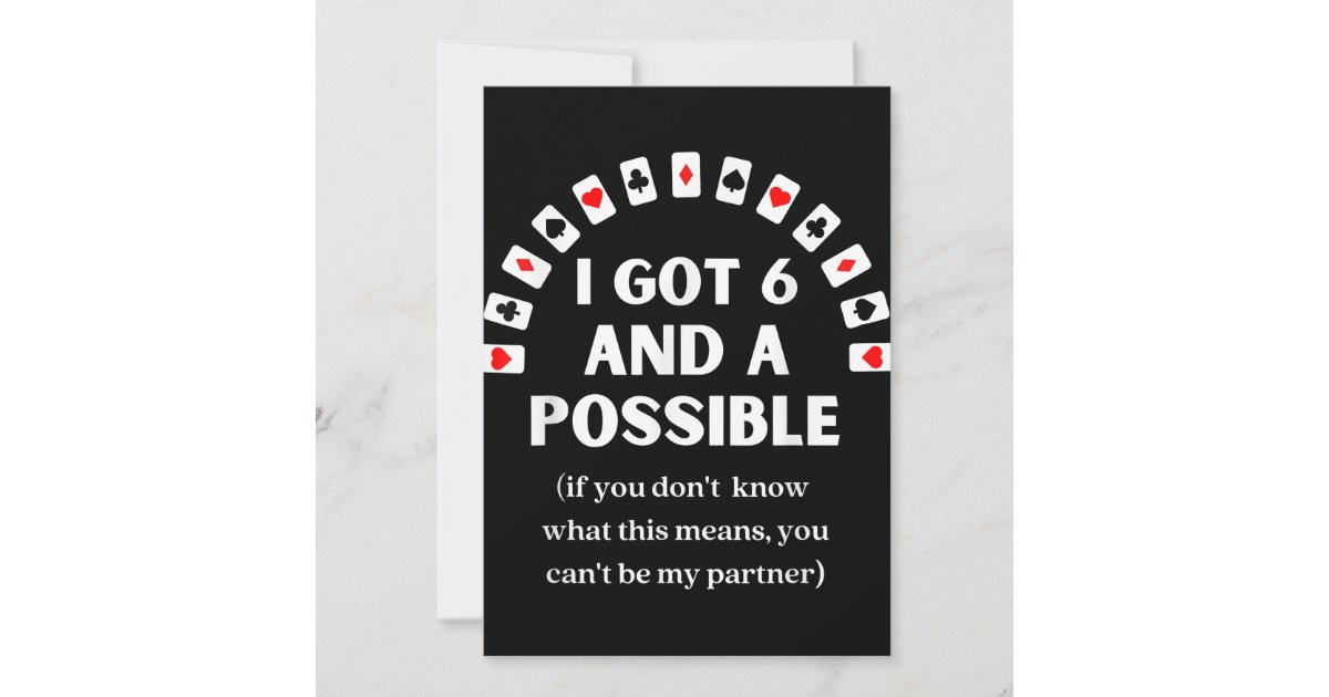 Funny Spades I Got Six And A Possible Playing Card | Zazzle