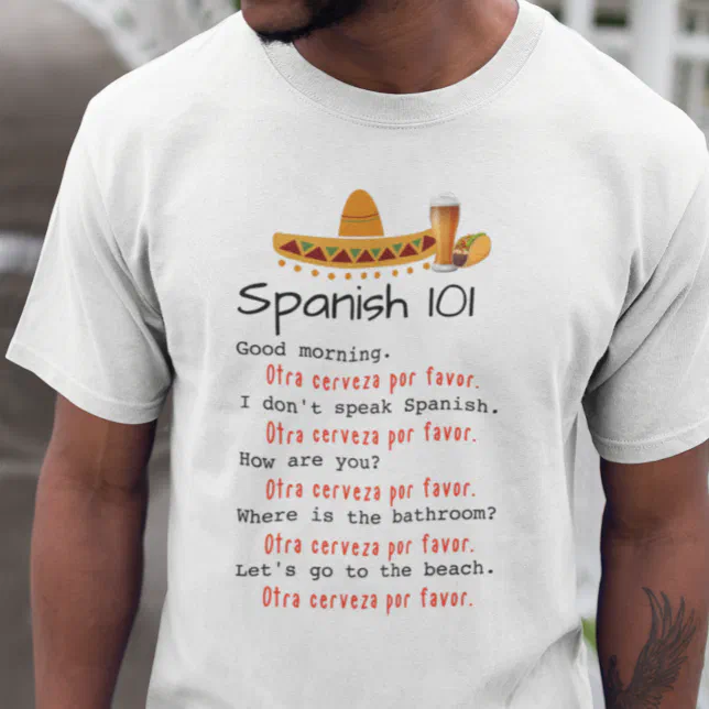 Funny Spanish 101 Language Lesson Beach Beer T-Shirt | Zazzle