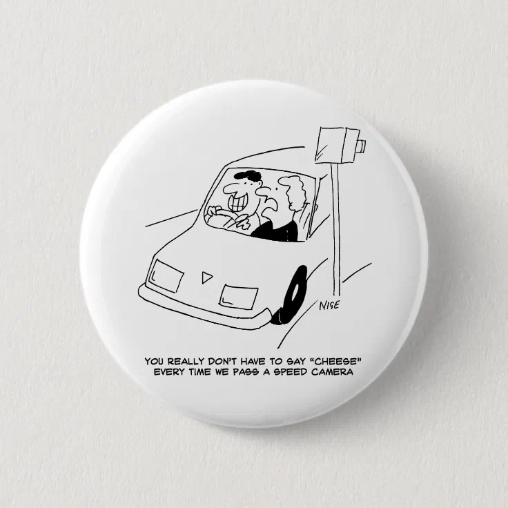 Funny Speed Camera Cartoon Shows Man Driving Button | Zazzle