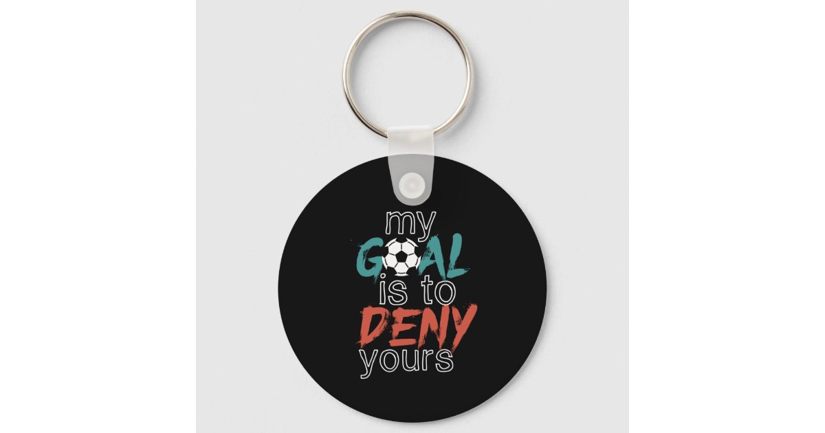 Funny Sports Soccer Player Quote Goal Keeper Keychain | Zazzle