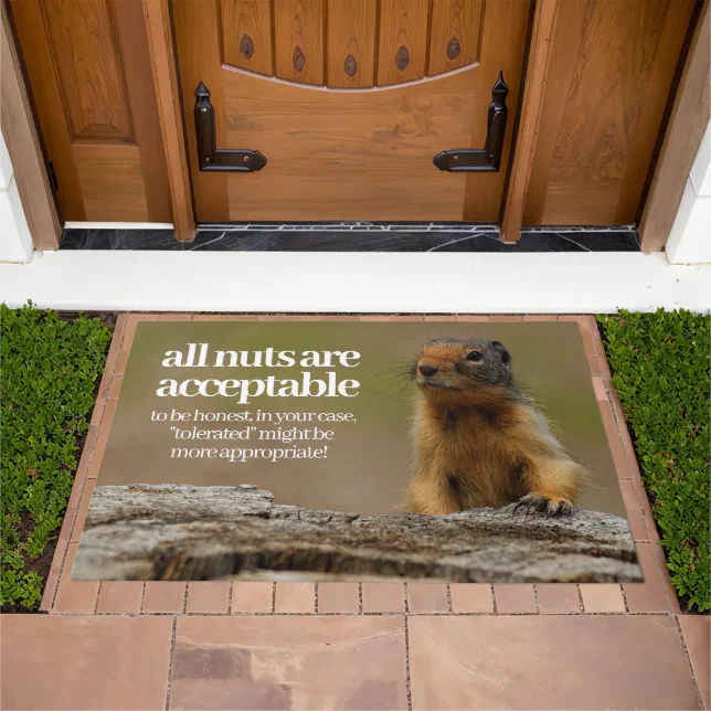 Funny Squirrel All Nuts Are Acceptable Welcome Doormat | Zazzle