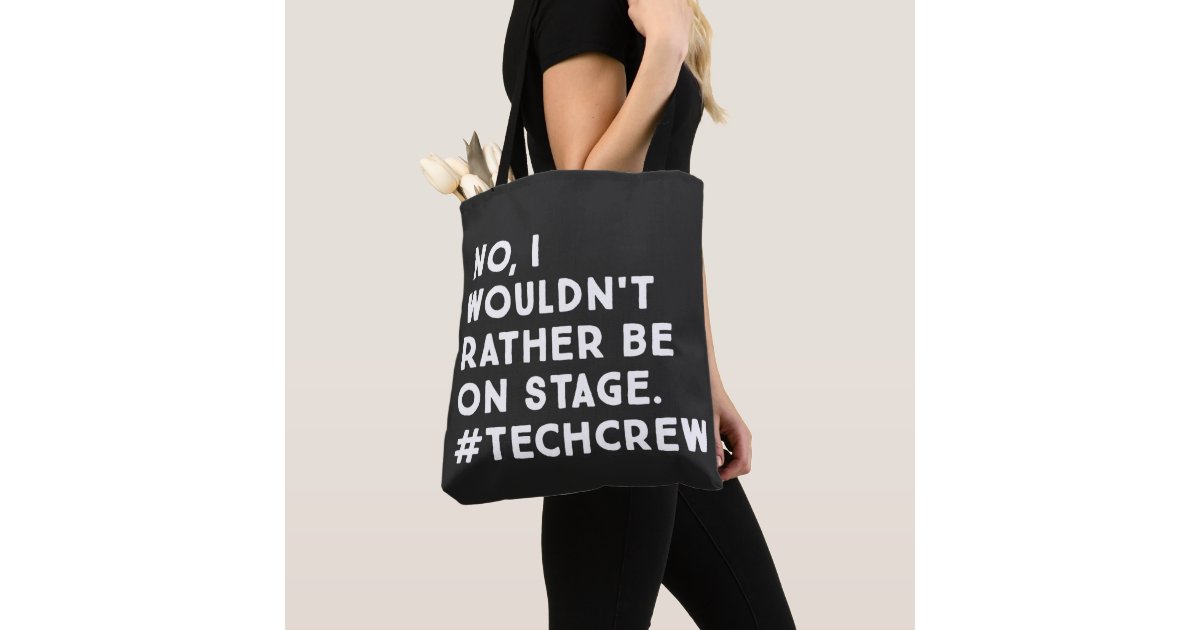 Funny Stage Manager and Stage Crew Life Quote Tote Bag | Zazzle