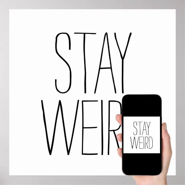 Funny stay weird inspirational trend hipster humor poster | Zazzle