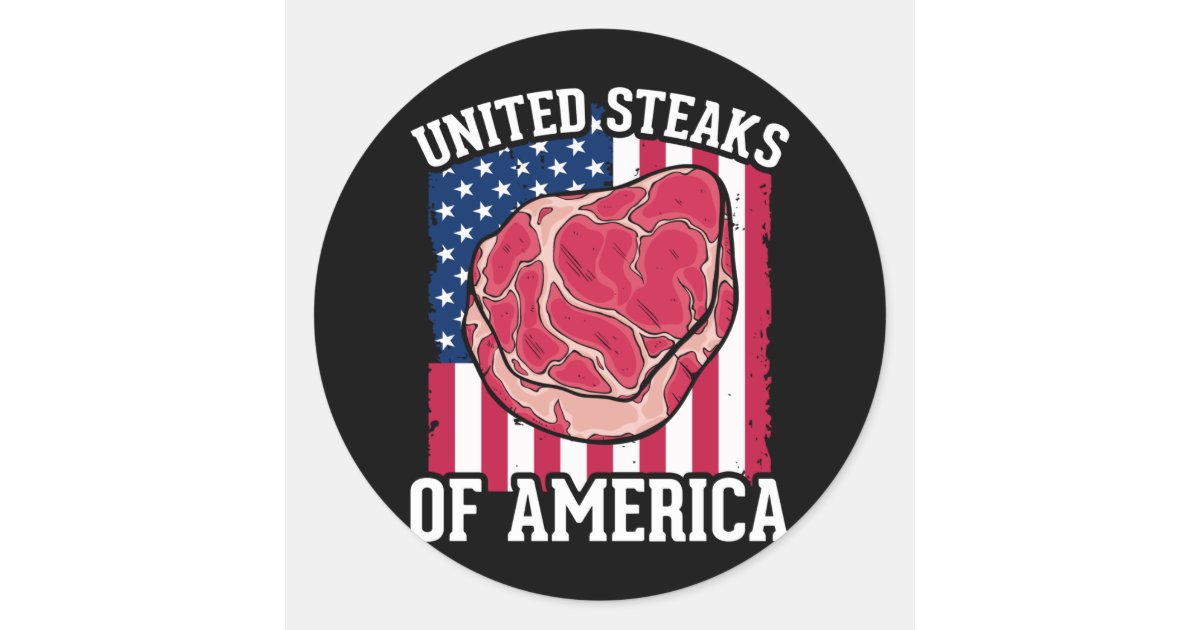 Funny Steaks Lover American Meat Butcher Humor Classic Round Sticker ...