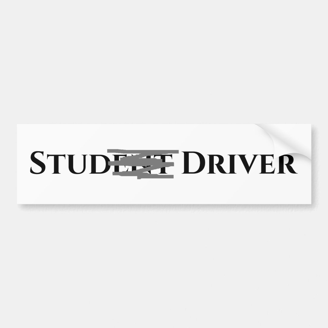 Funny Student Driver Bumper Sticker | Zazzle