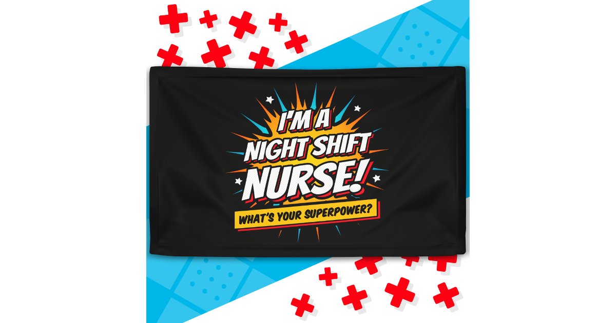 Funny Superpower Night Shift Nurse Appreciation Banner | Zazzle