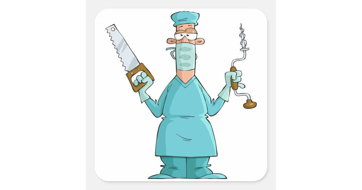Funny Surgeon Cartoon Hilarious Medical Humor Square Sticker | Zazzle