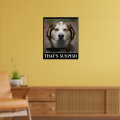 Funny Suspish Dog Meme Poster | Zazzle
