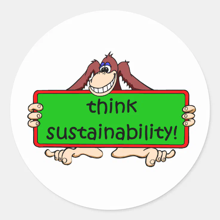 funny sustainability classic round sticker | Zazzle