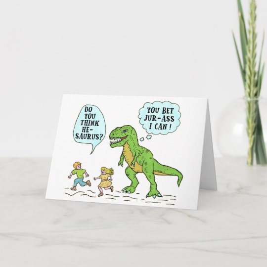 Funny T Rex Dinosaur Jurassic Pun Humorous Quote Card | Zazzle.com