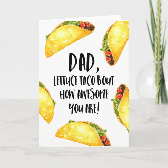 Funny Taco Father's Day Card | Zazzle