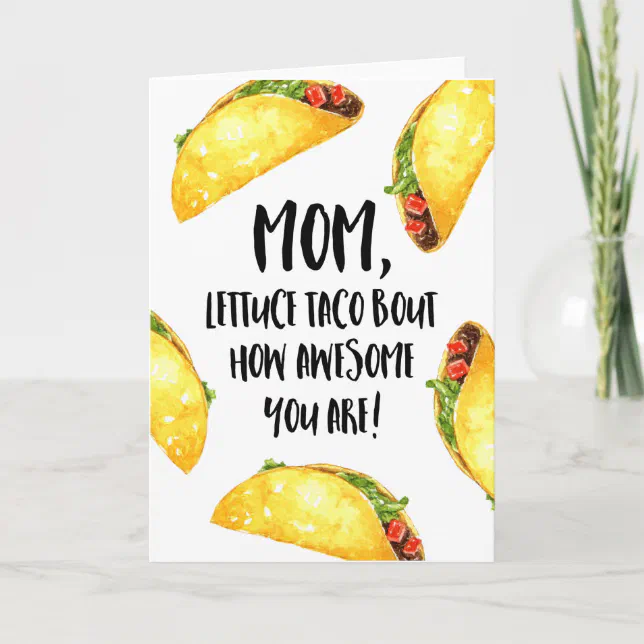 Funny Taco Mother's Day Card | Zazzle