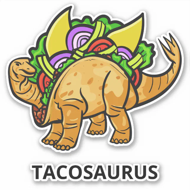 Funny TACOSAURUS custom text Sticker | Zazzle