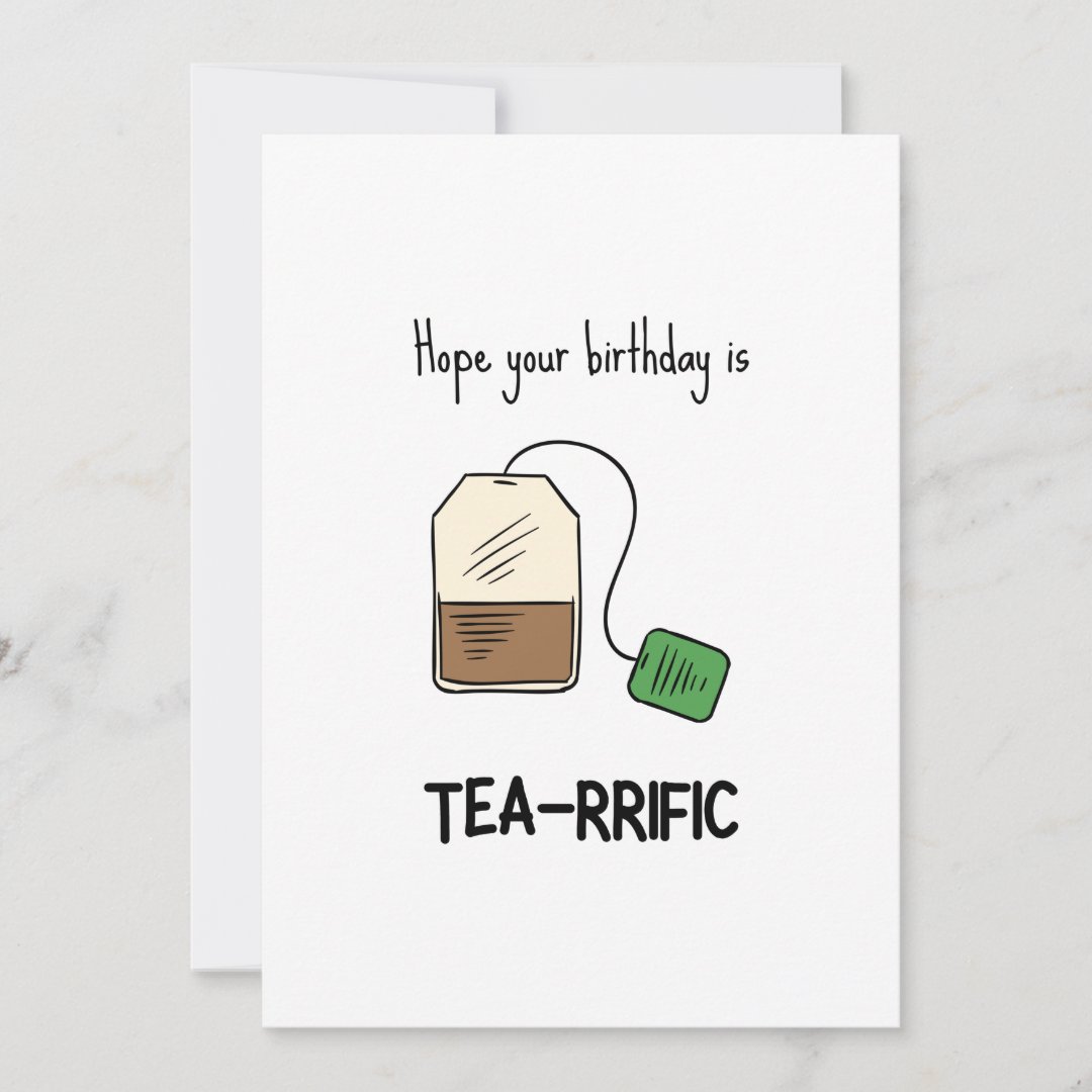 Funny Tea-rrific Pun Birthday Card | Zazzle