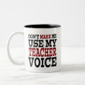 Funny Teacher Voice Two-Tone Coffee Mug | Zazzle