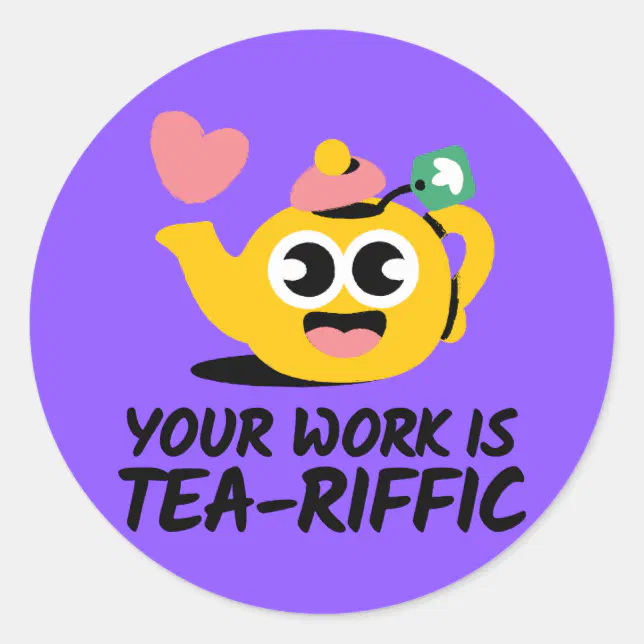 Funny Terrific Work Student Progress Reward Classic Round Sticker | Zazzle