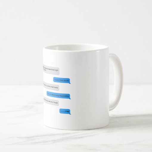 Funny text message coffee mug | Zazzle