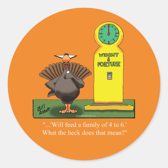 Funny Thanksgiving Humor Round Stickers | Zazzle.com