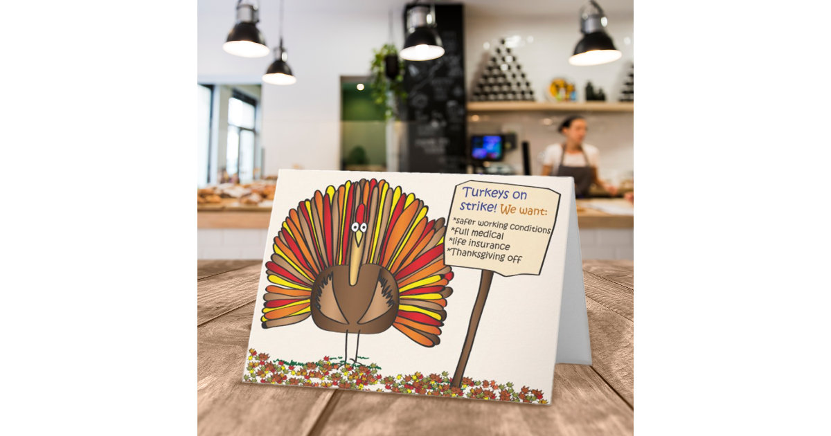 Funny Thanksgiving "Turkeys on Strike" Cartoon Holiday Card | Zazzle