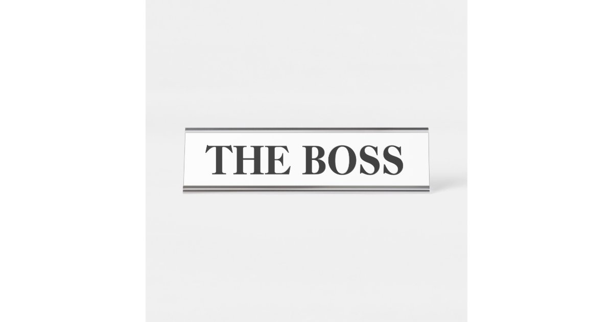 Funny "The Boss" desk name plate | Zazzle