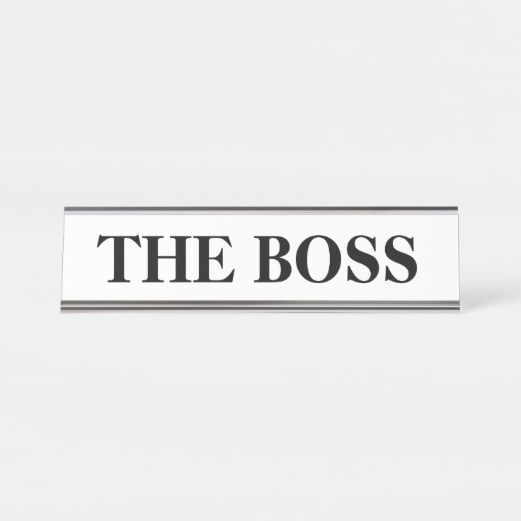 Funny "The Boss" desk name plate | Zazzle