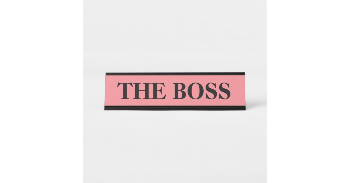 Funny "The Boss" desk name plate - pink sign | Zazzle