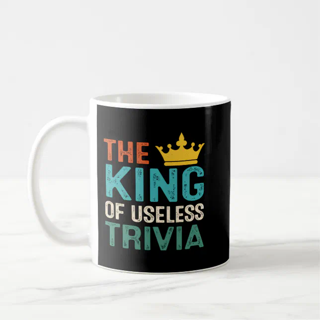 Funny The King of Useless Trivia Day Retro Vintage Coffee Mug | Zazzle