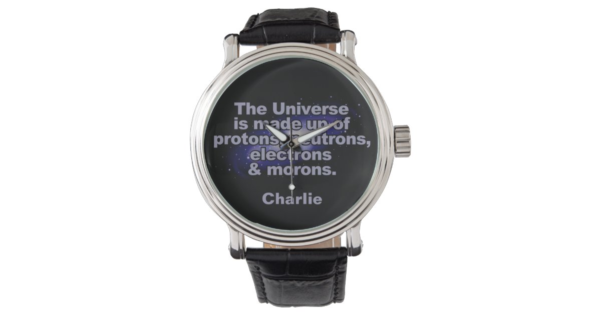 Funny "The Universe" custom name watches | Zazzle