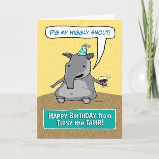 Funny Tipsy the Tapir Birthday Card | Zazzle