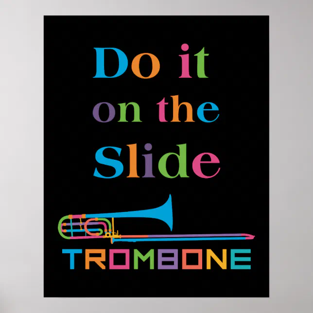 Funny Trombone - Do it on the Slide Poster | Zazzle