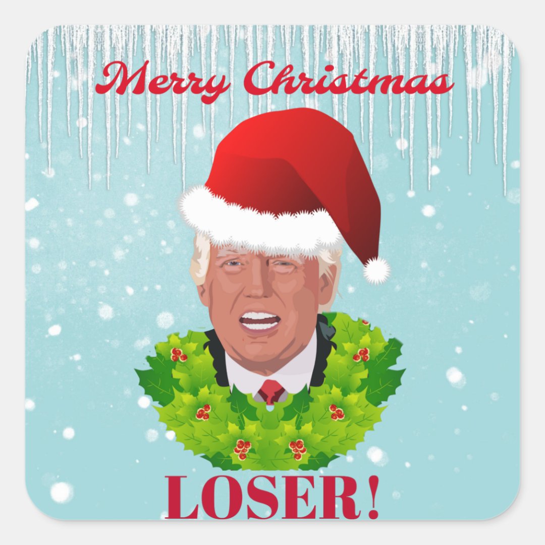 Funny Trump "Merry Christmas Loser" Square Sticker | Zazzle