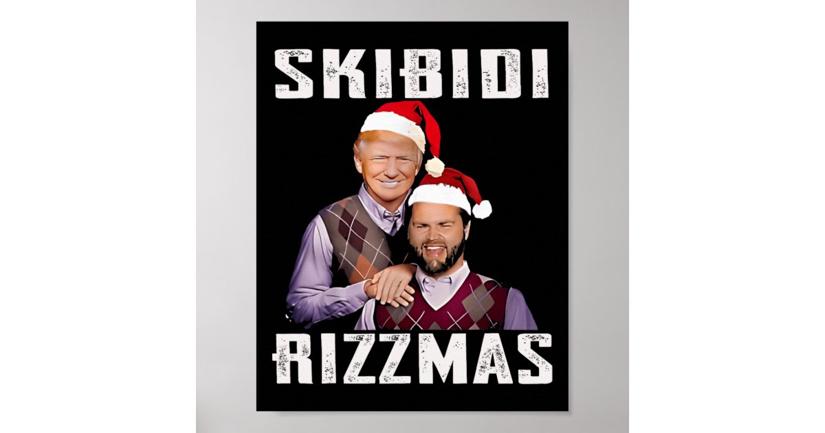 Funny Trump Vance Skibidi Rizzmas Make Christmas G Poster | Zazzle