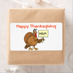Funny Turkey Happy Thanskgiving Turkey Holds Help Label | Zazzle