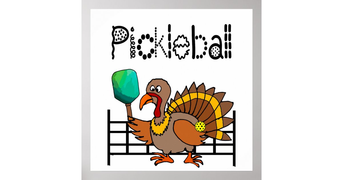 Funny Turkey Playing Pickleball Thanksgiving Poster | Zazzle