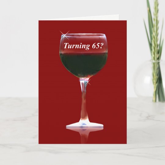 Funny Turning 65 Birthday Wine Card | Zazzle.com