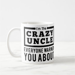 Funny Uncle - I Am The Crazy Uncle Vintage Mug | Zazzle
