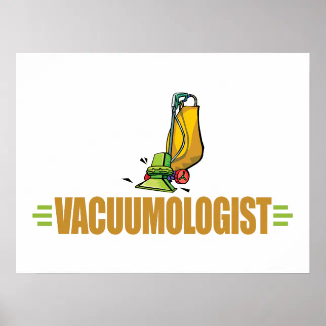 Funny Vacuuming Poster | Zazzle