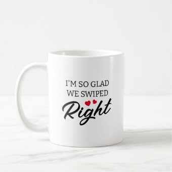Funny Valentine Swiped Right Coffee Mug | Zazzle