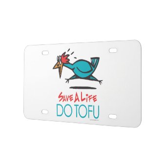 Funny Vegetarian, Vegan DO TOFU License Plate | Zazzle