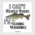 Funny Walleye Fishing Quote People Sports Hobby Sticker | Zazzle