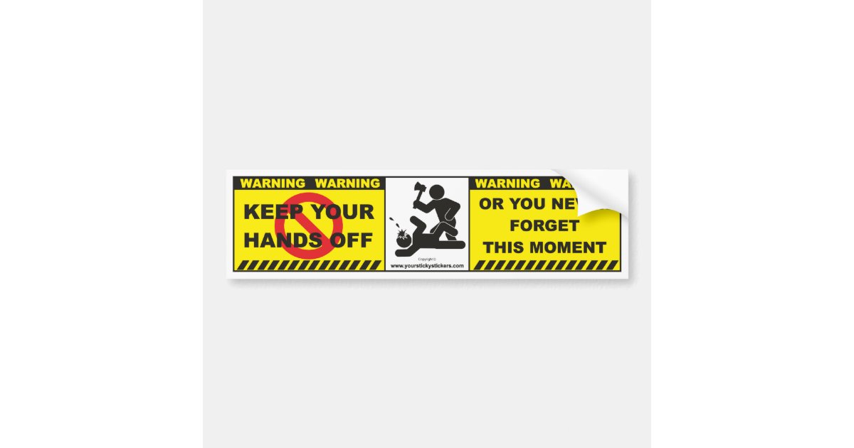 Funny Warning Bumper Sticker Decal Label A9 | Zazzle