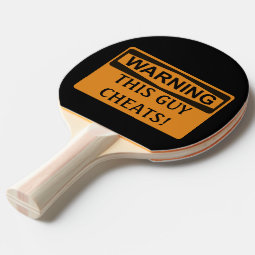 Funny Warning Ping Pong Cheater Smack Talk Ping-Pong Paddle | Zazzle