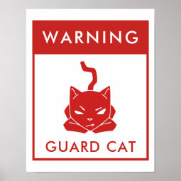 Funny Warning Sign | Guard Cat | Red Poster | Zazzle