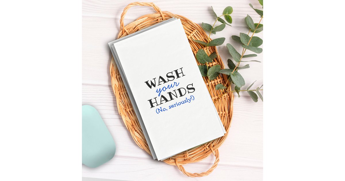 Funny Wash Your Hands Bathroom Humor Paper Guest Towels | Zazzle